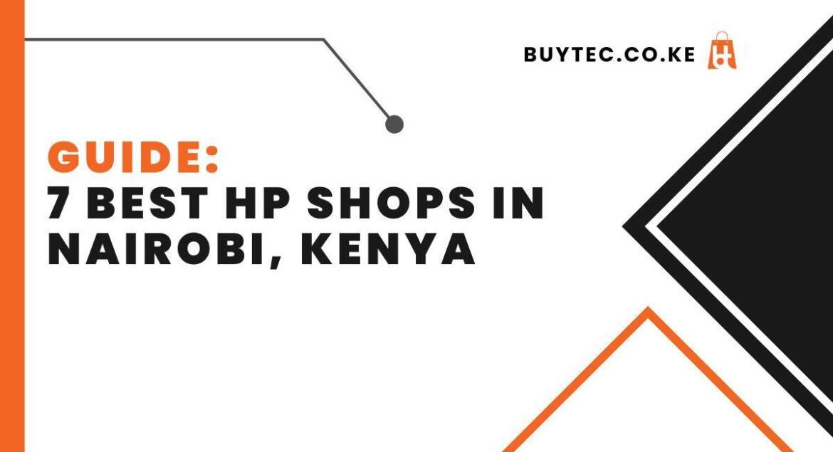 7 Best HP Shops in Nairobi, Kenya (2024)