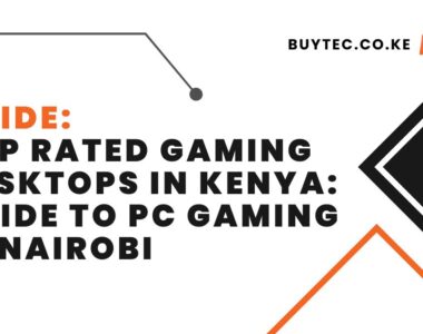 Desktop Computer Prices in Kenya: A Comprehensive Guide